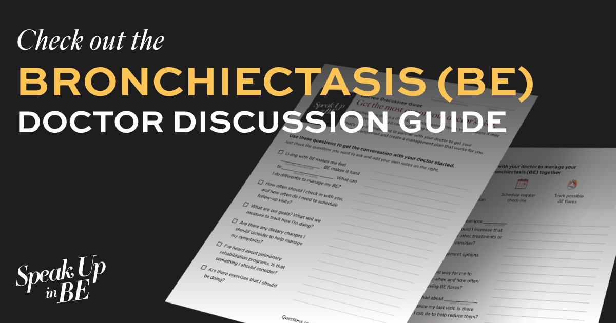 Bronchiectasis (BE) Doctor Discussion Guide | Speak Up In BE