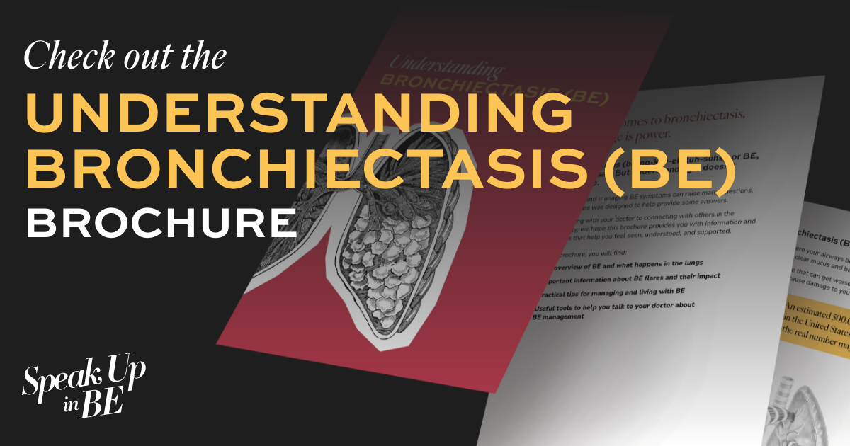 Understanding Bronchiectasis (BE) Brochure | Speak Up In BE